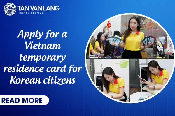 Apply for a Vietnam temporary residence card for Korean citizens (TRC ...
