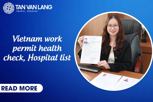 Vietnam work permit health check, Hospital list 2026 - Tân Văn Lang